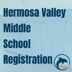 Hermosa Valley Middle School Registration | Hermosa Beach City School ...